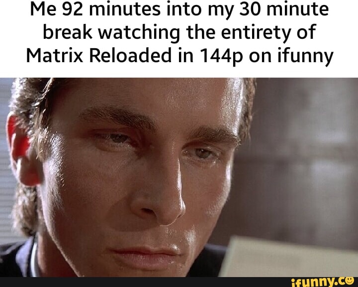 Reloaded memes. Best Collection of funny Reloaded pictures on iFunny