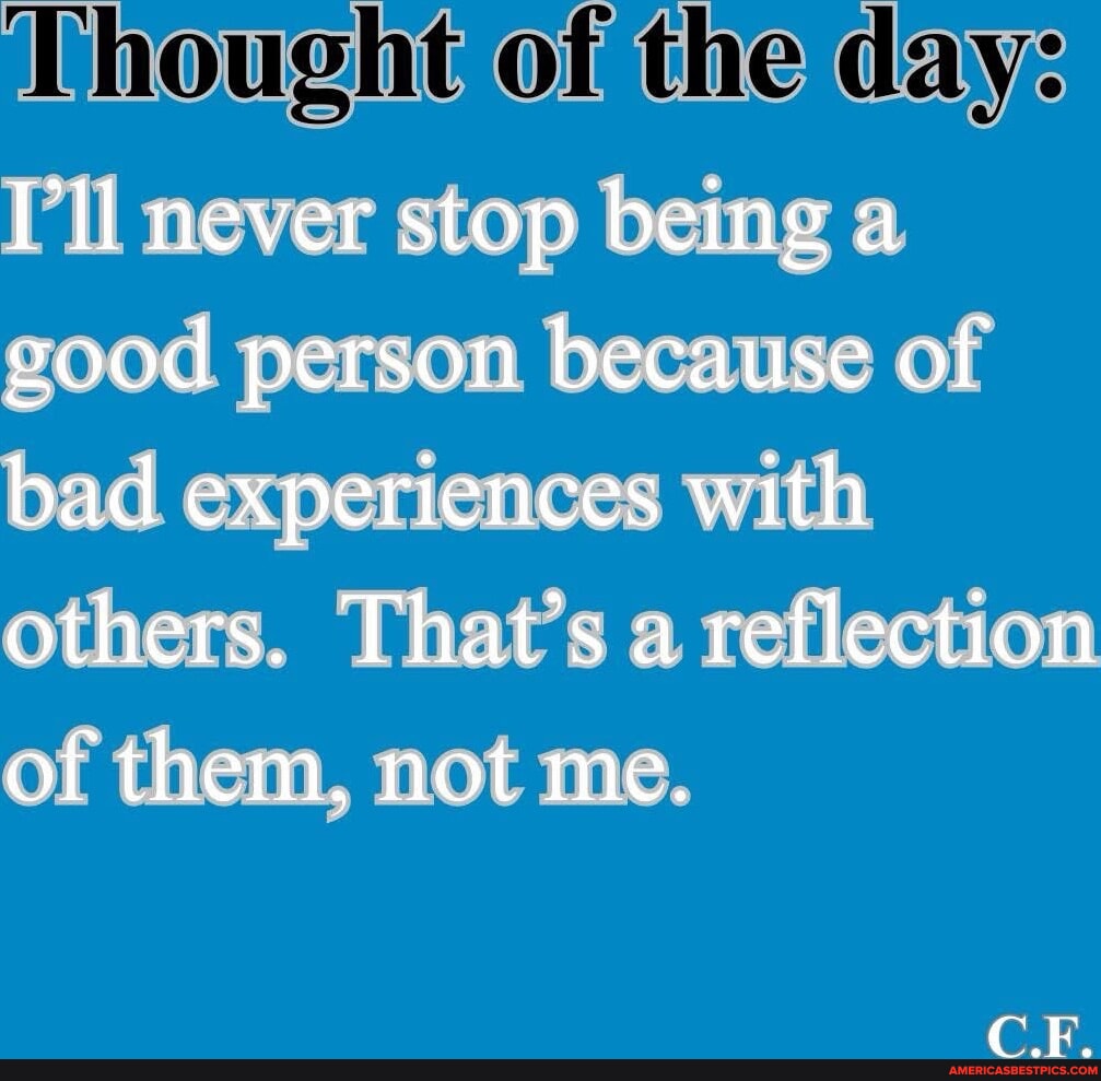 Thought of the day: Pil never stop being a good person because of bad ...