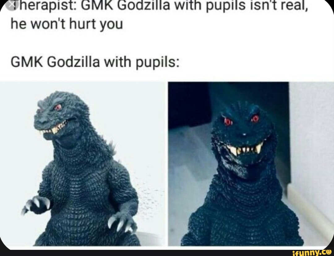Pis GMK Godzilla with pupils ISM he won't hurt you GMK Godzilla with ...