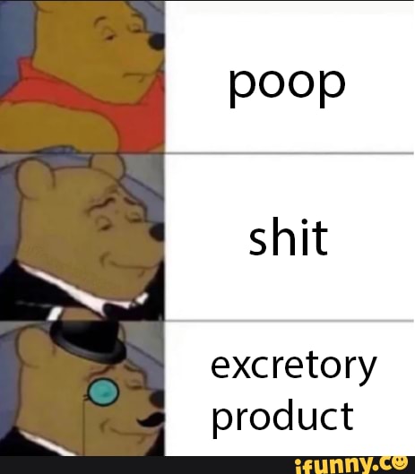 Excretory memes. Best Collection of funny Excretory pictures on iFunny