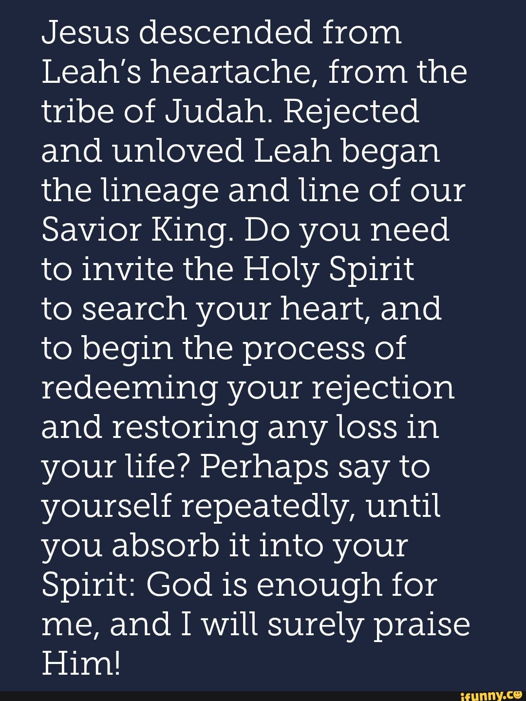 Jesus descended from Leah's heartache, from the tribe of Judah ...