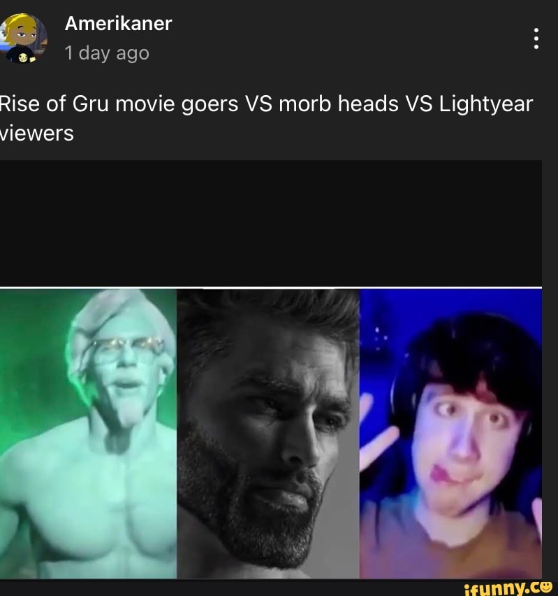 Amerikarier day ago Rise of Gru movie goers VS morb heads VS Lightyear ...