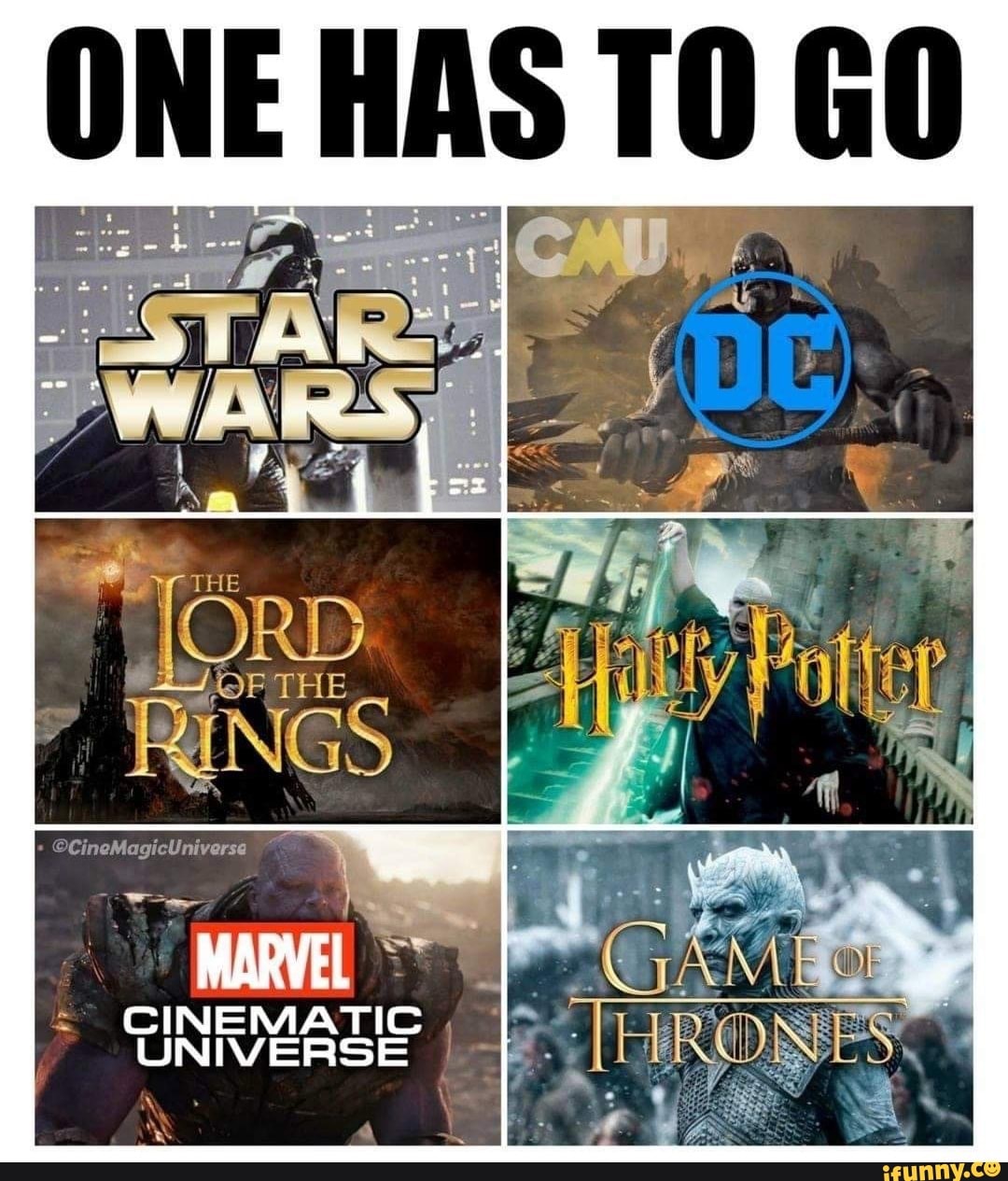 ONE HAS TO GO NG MAR CINEMATIC UNIVERSE - iFunny