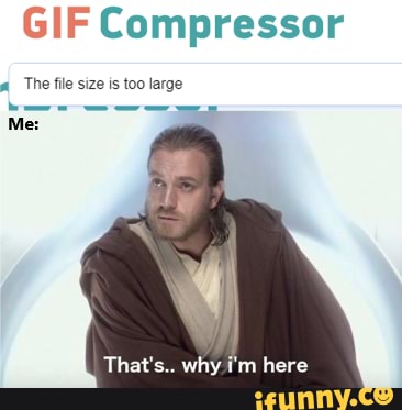 GIF Compressor The file size is too large - iFunny