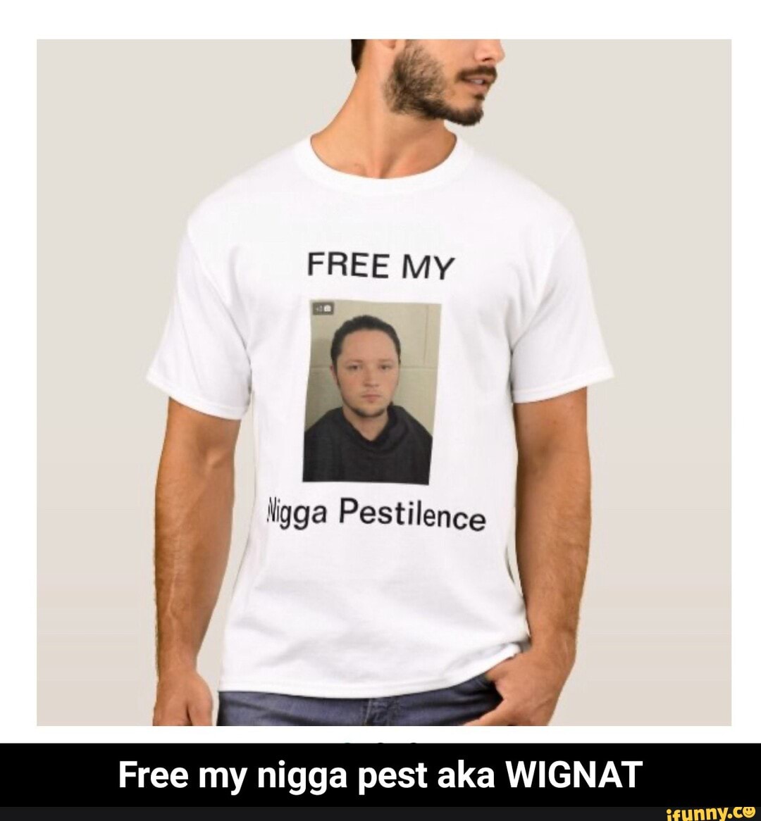 Ligga Pestilence Era Free my nigga pest aka WIGNAT - Free my nigga pest ...