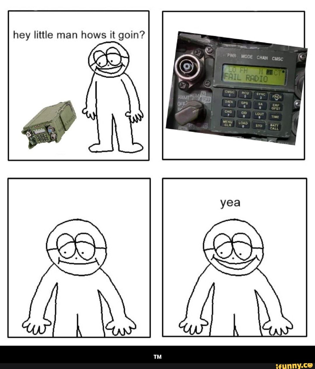 Hey little man hows it goin? - iFunny