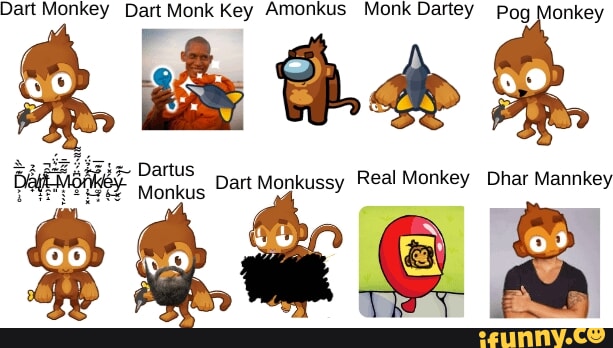 Dart Monkey Dart Monk Key Amonkus Monk Dartey Pog Monkey Dartus Monkus ...