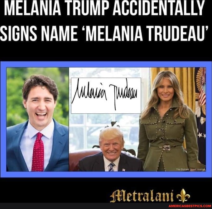 MELANIA TRUMP ACCIDENTALLY SIGNS NAME 'MELANIA TRUDEAU' SS Metralani ...