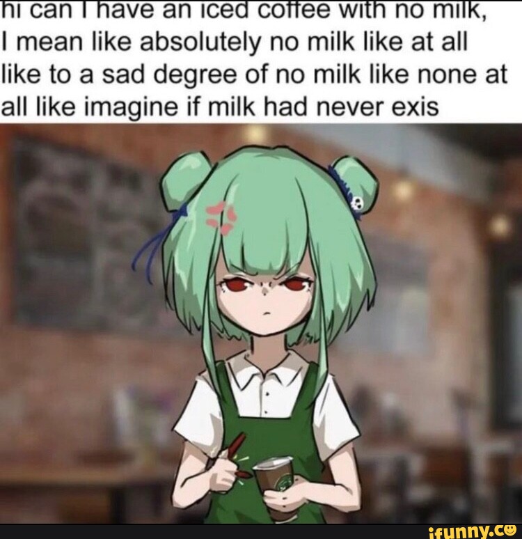 Nave an I mean like absolutely no milk like at all like to a sad degree ...