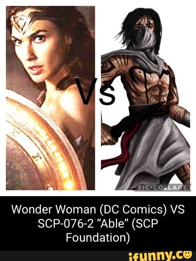 Wonder Woman (DC Comics) VS SCP-076-2 "Able" (SCP Foundation) - iFunny