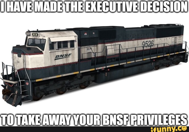 Bnsf memes. Best Collection of funny Bnsf pictures on iFunny