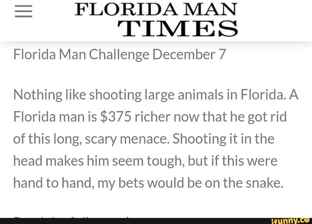FLORIDA MAN TIMES Florida Man Challenge December 7 Nothing like ...
