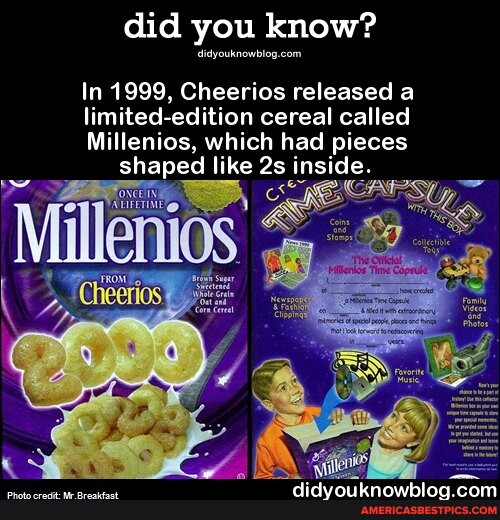 Did you know? In 1999, Cheerios released a limited-edition cereal ...