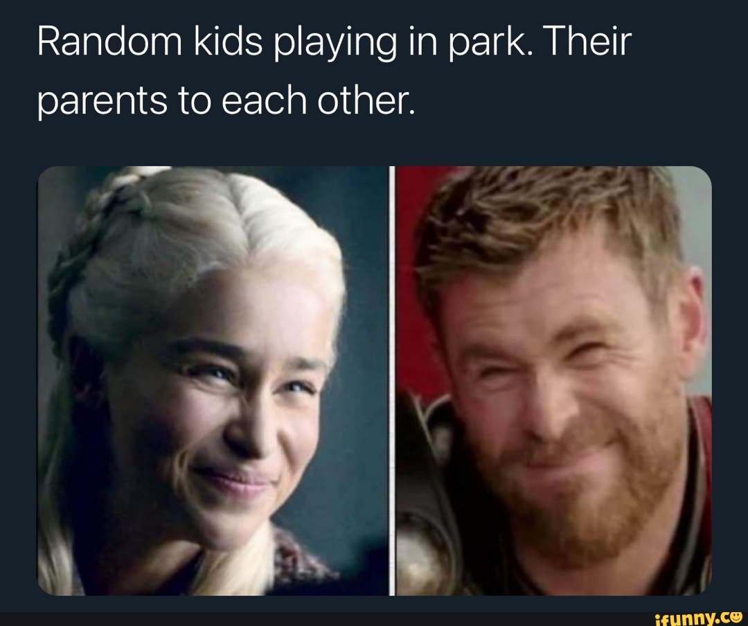 Random kids playing in park. Their parents to each other. - iFunny
