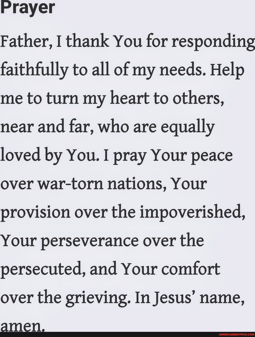 Prayer Father, I thank You for responding faithfully to all of my needs ...