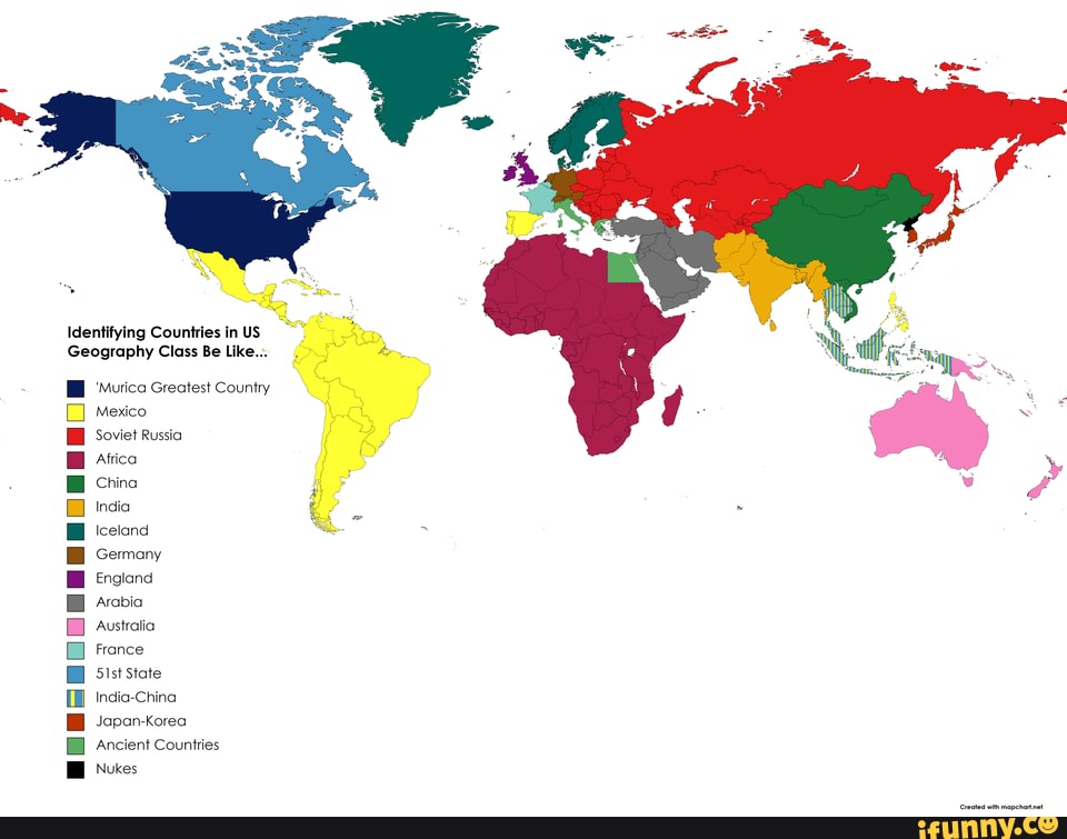 Identitying Countries in US Geography Class Be Like... 'Mutica Greatest ...
