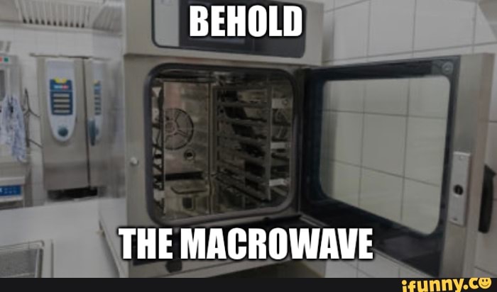 Macrowave memes. Best Collection of funny Macrowave pictures on iFunny