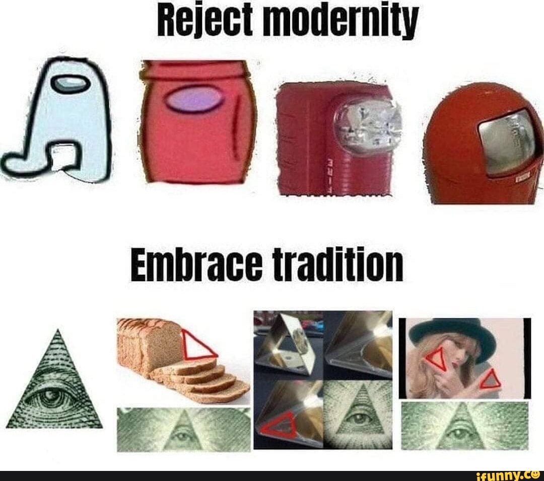 Modernity memes. Best Collection of funny Modernity pictures on iFunny