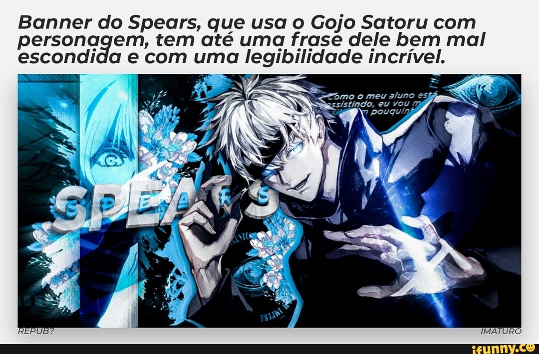 Banner do Spears, que usa o Gojo Satoru com personagem, tem até uma ...