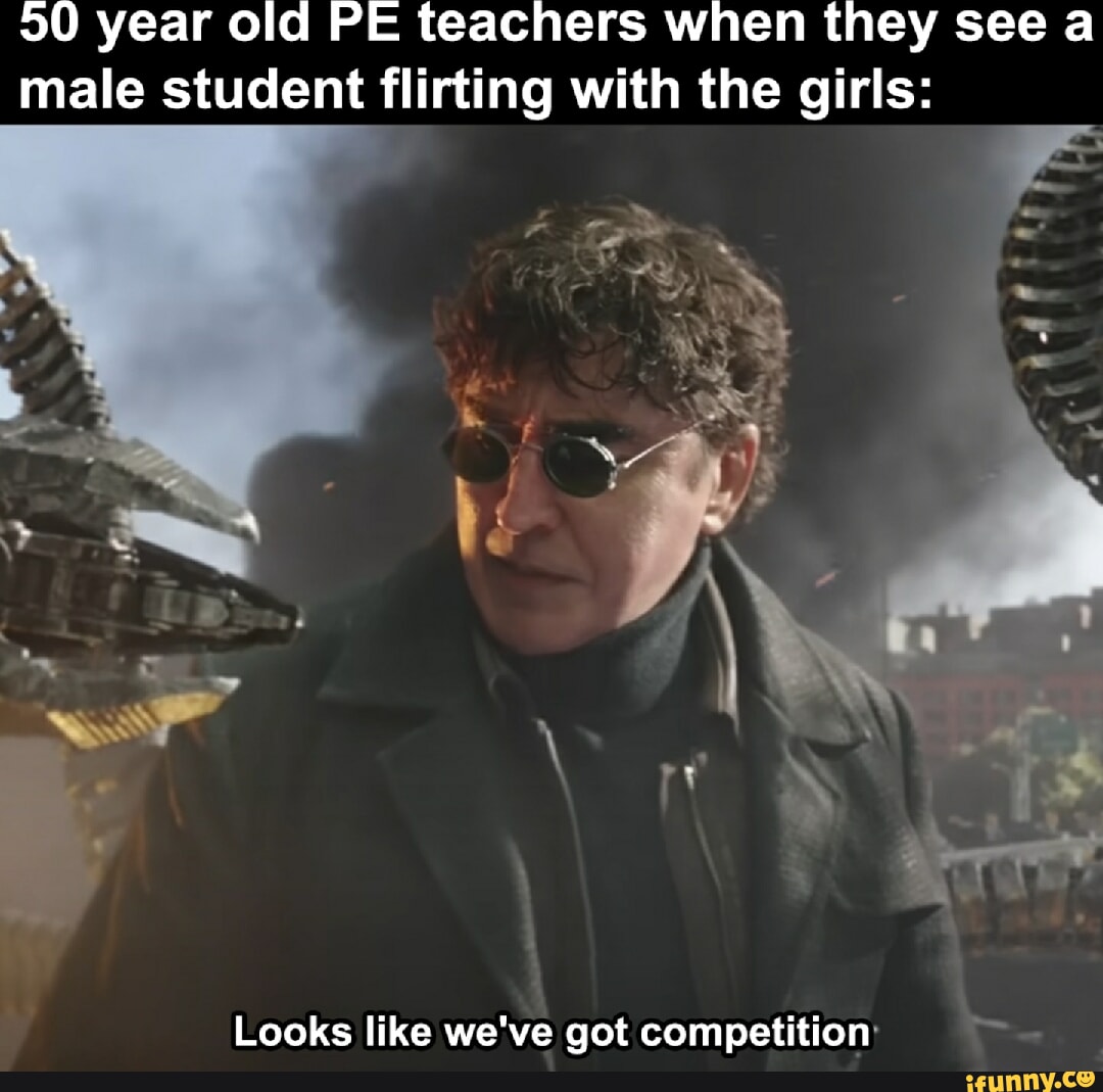 Year old PE teachers when they see a male student flirting with the ...