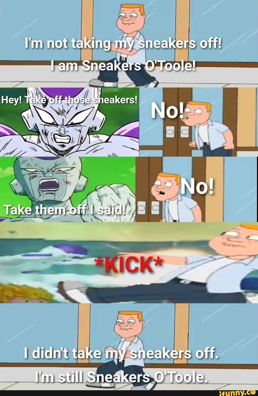 I'm not taking my sneakers off! I am Sneakers O'Toole! Hey! Bake off ...
