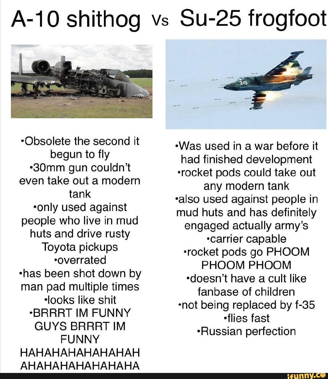 A-10 shithog vs Su-25 frogfoot "Obsolete the begun second it *Was had ...