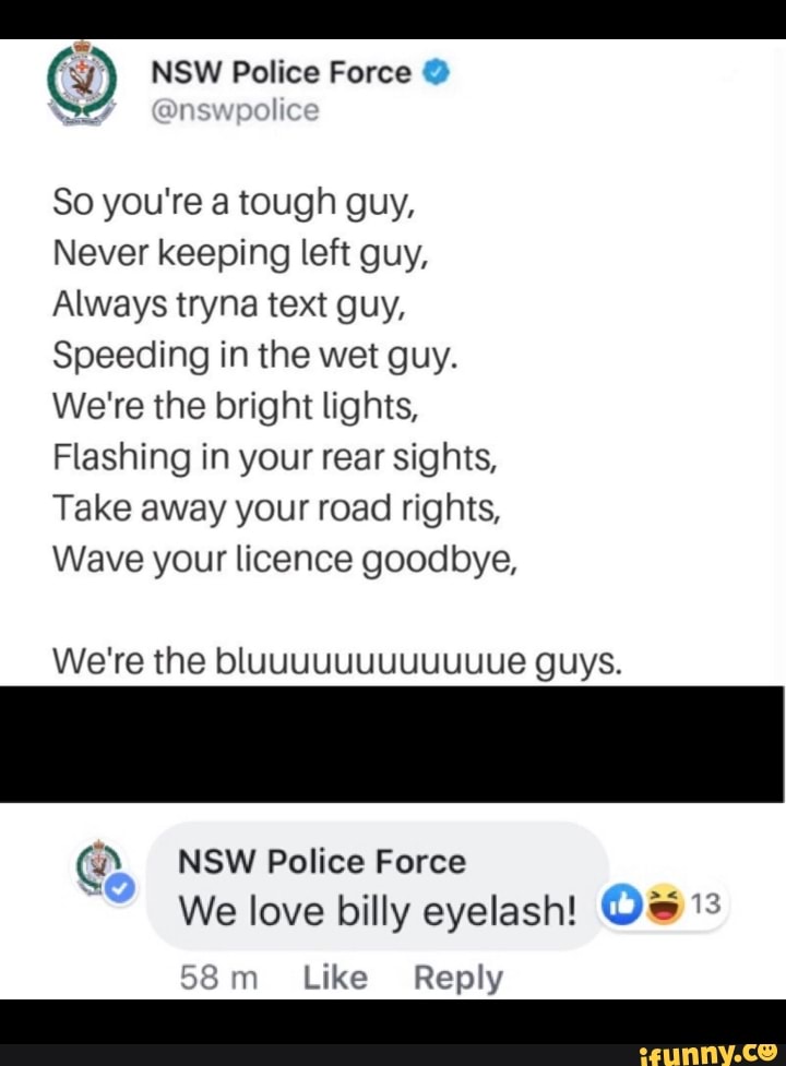 GD NSW Police Force €) So you're a tough guy, Never keeping left guy ...
