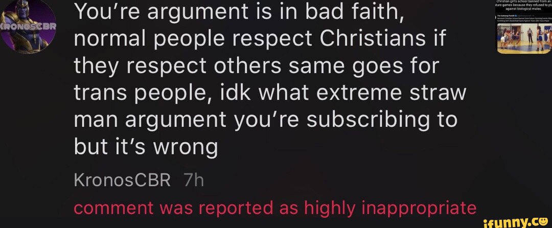 You're argument is in bad faith, normal people respect Christians if ...