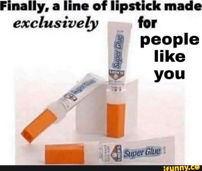 Lipstick memes. Best Collection of funny Lipstick pictures on iFunny