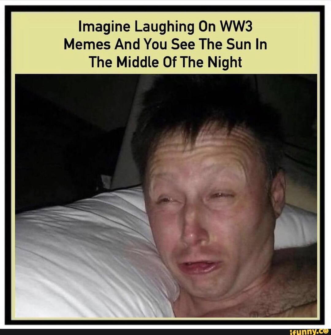 Imagine Laughing On Memes And You See The Sun In The Middle Of The ...