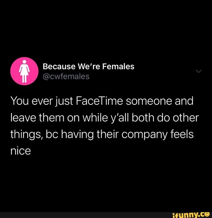 Funny Facetime Quotes