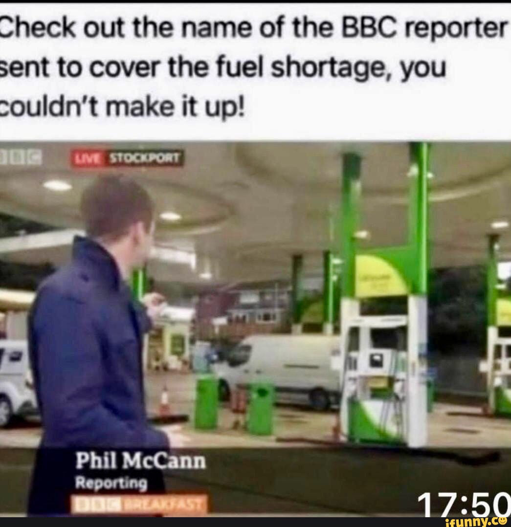 Heck out the name of the BBC reporter sent to cover the fuel shortage ...