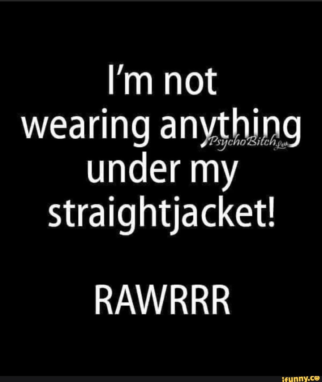 Straightjacket memes. Best Collection of funny Straightjacket pictures ...