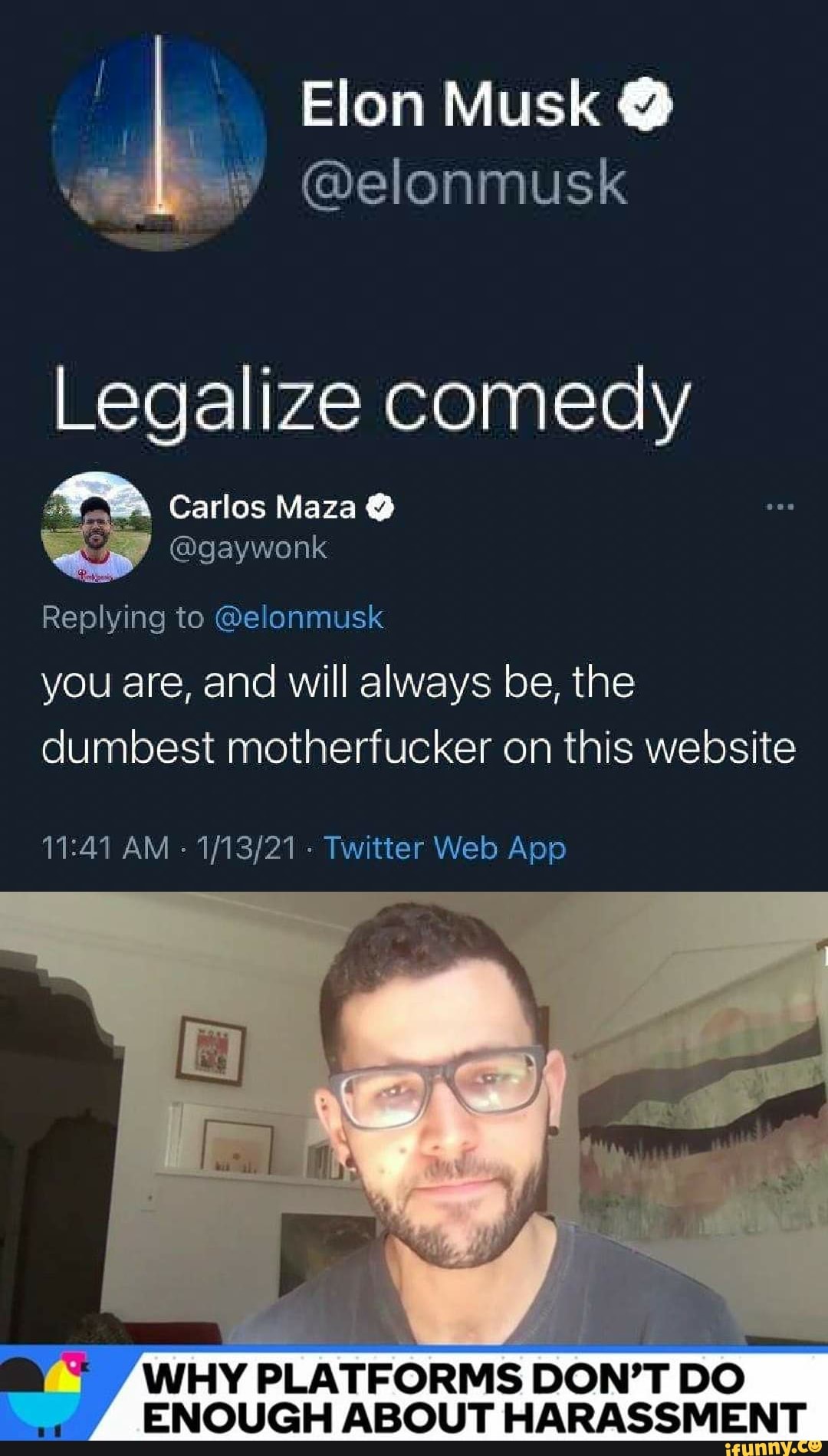 Elon Musk @elonmusk Legalize comedy Carlos Maza @ Replying to @elonmusk ...