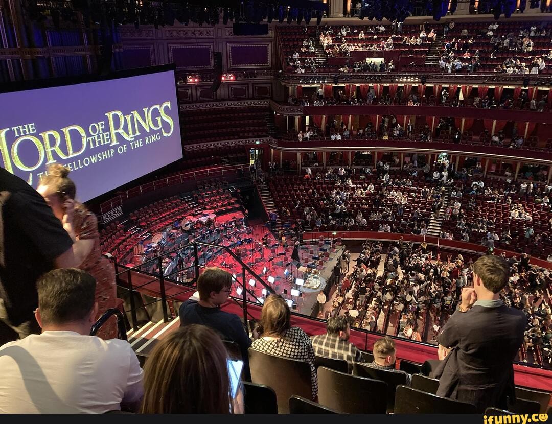 Royal Albert Hall , Lord of the Ring - iFunny