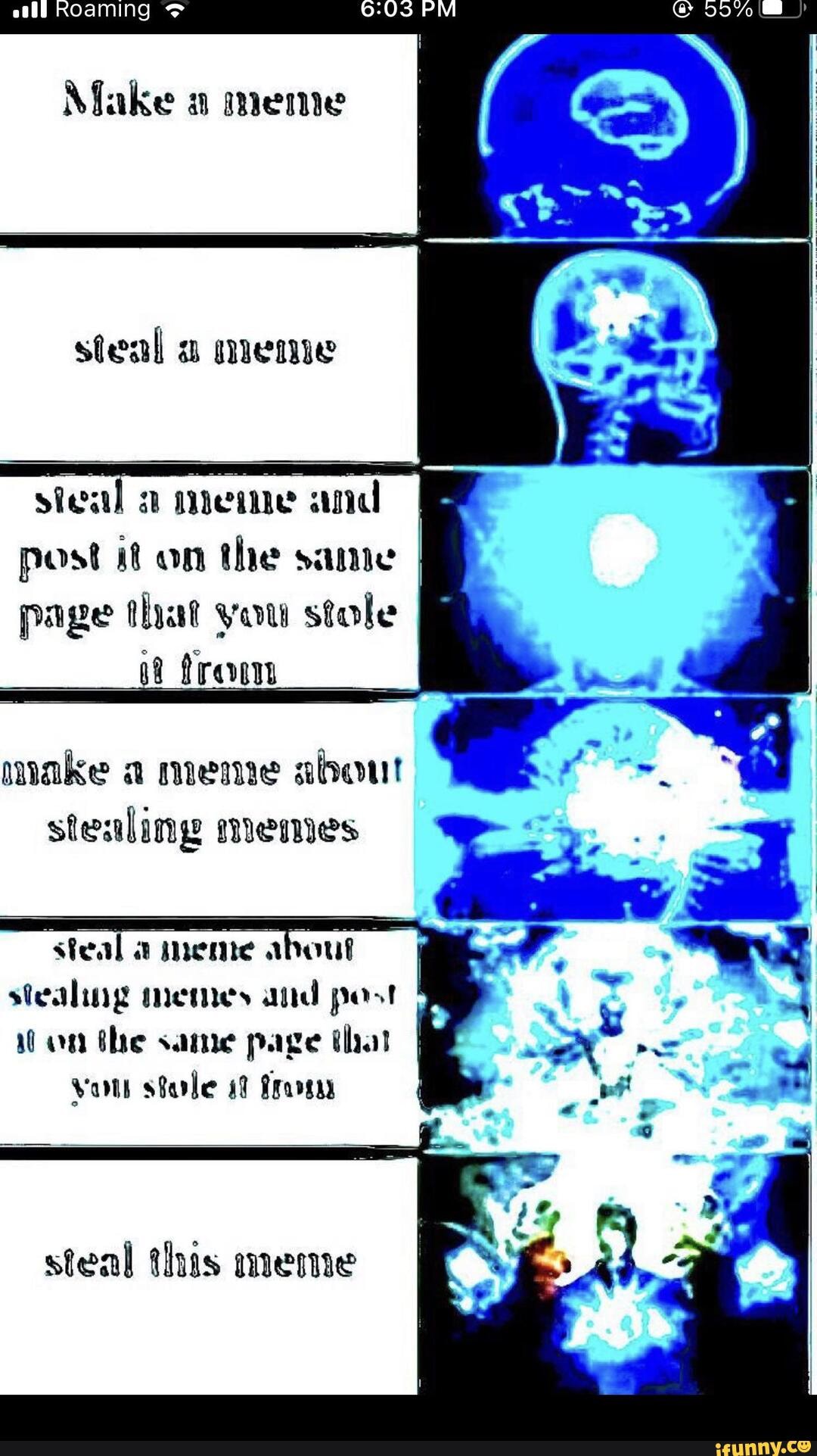 Roaming PM Make a amee stessl nene steal meme and I post on the same ...