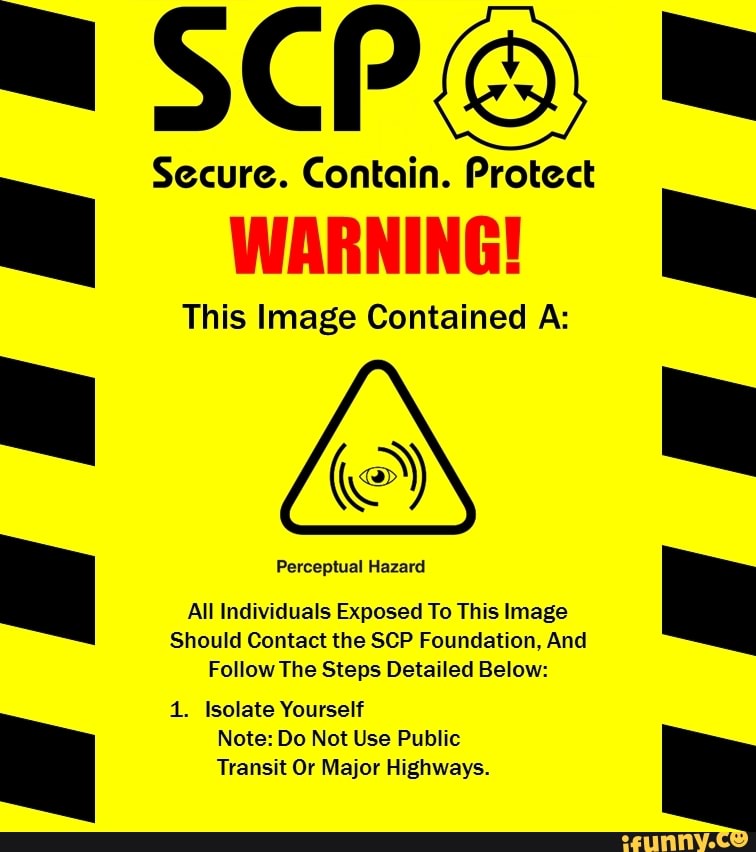 Secure. Contain. Protect This Image Contained A: Perceptual Hazard All ...