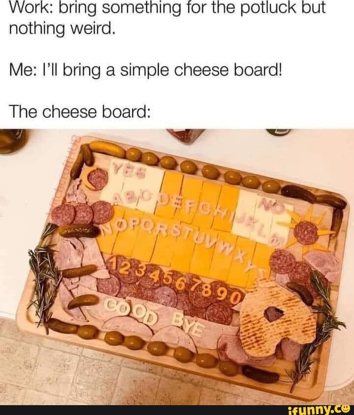 Potluck memes. Best Collection of funny Potluck pictures on iFunny