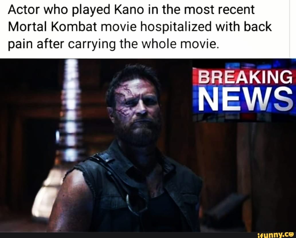Actor who played Kano in the most recent Mortal Kombat movie ...