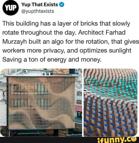 Yup This building has a layer of bricks that slowly rotate throughout ...