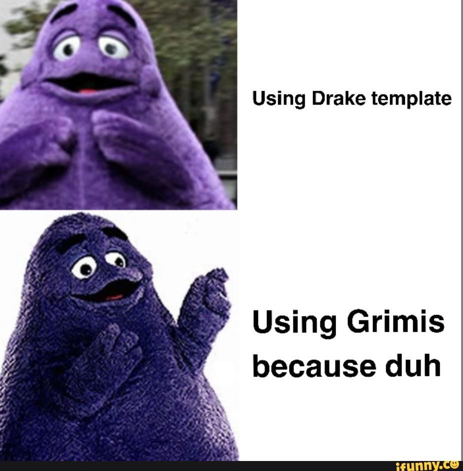 Using Drake template Using Grimis because duh - iFunny