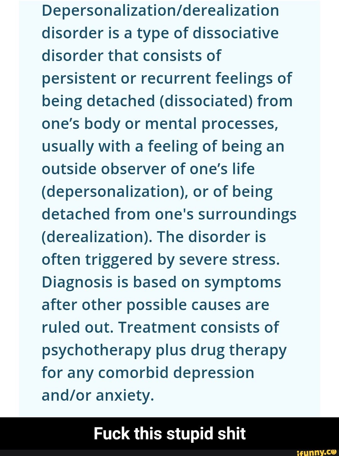 Depersonalization/derealization disorder is a type of dissociative ...