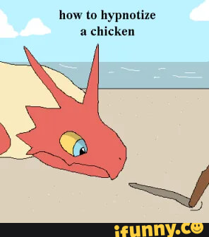 Vs how to hypnotize chicken - iFunny
