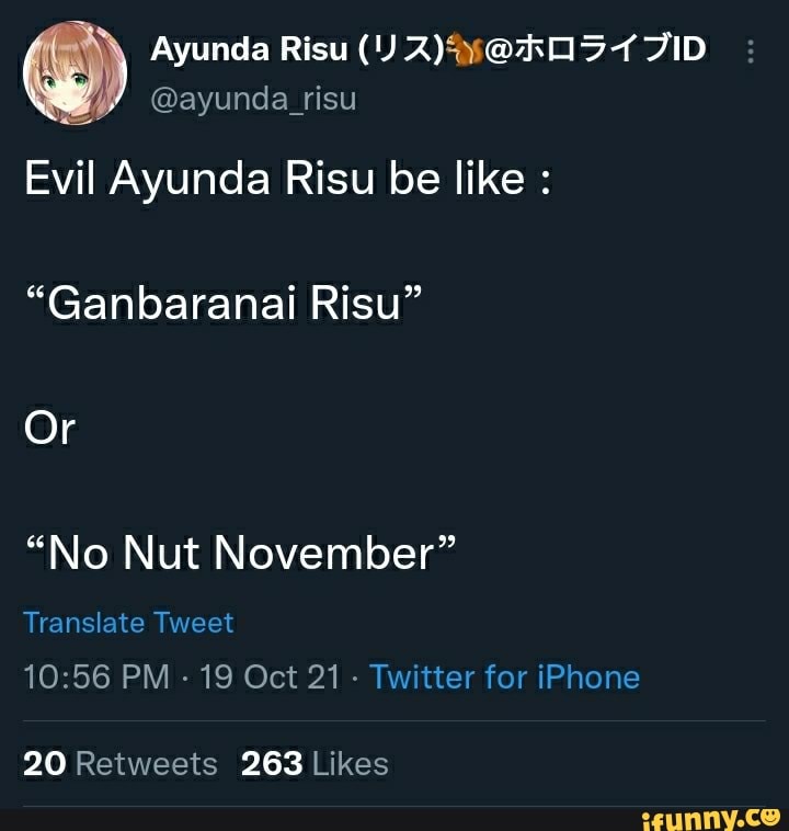 Ayunda Risu (U @ayunda_risu Evil Ayuncda Risu be like : "Ganbaranai ...