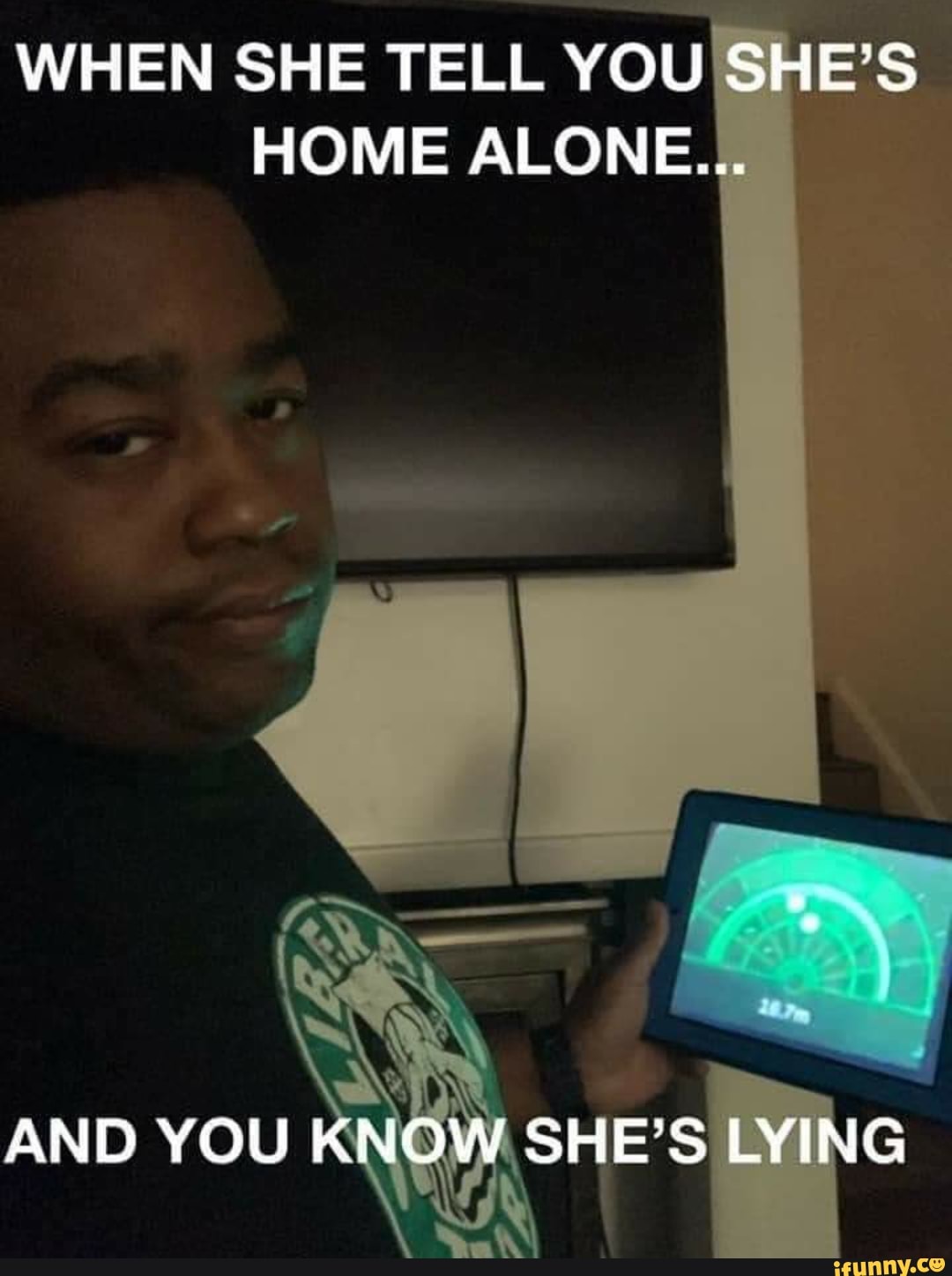 WHEN SHE TELL YOUISHE HOME ALONE. - iFunny