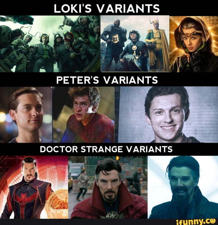 LOKI'S VARIANTS PETER'S VARIANTS DOCTOR STRANGE VARIANTS - iFunny