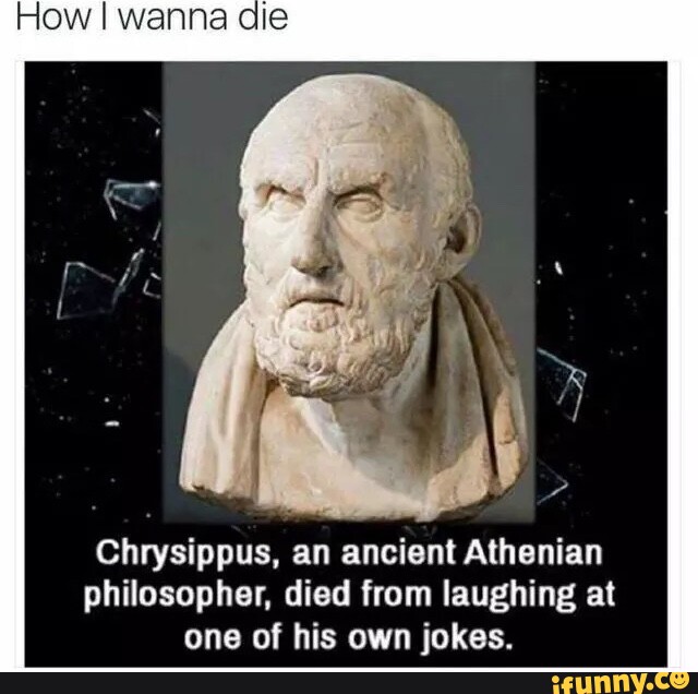 I wanna clie Chrysippus, an ancient Athenian philosopher, died from ...