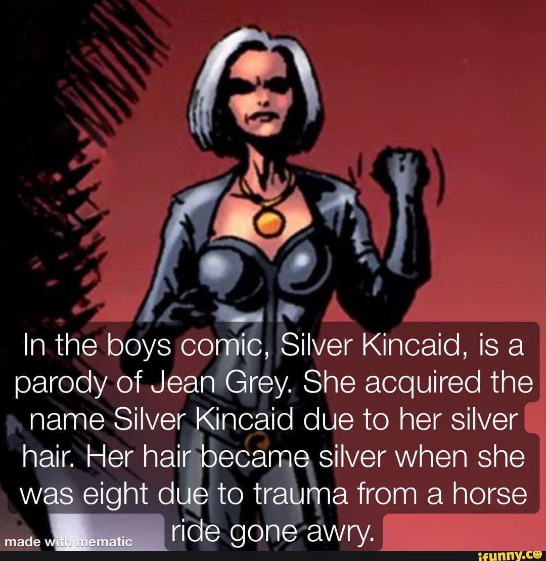 In the boys comic, Silver Kincaid, is a parody of Jean Grey. She ...