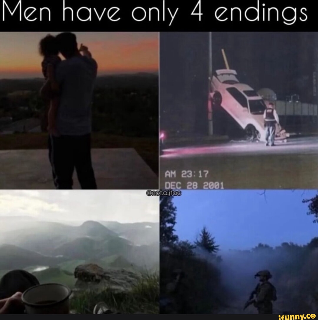 Men have only 4 endings - iFunny