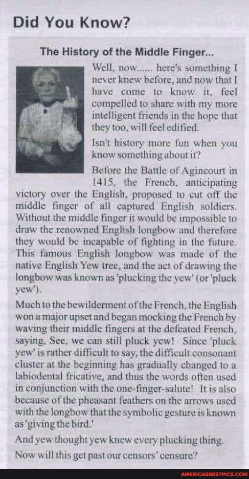 Did You Know? The History of the Middle Finger... Well, now...,.. here ...